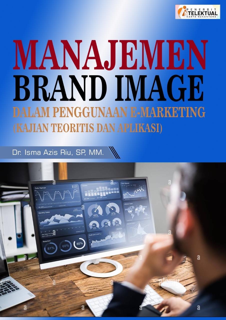 BUKU MANAJEMEN BRAND IMAGE DALAM PENGGUNAAN E- MARKETING (Kajian ...
